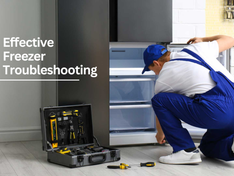 Effective Freezer Troubleshooting | Common Freezer Problems